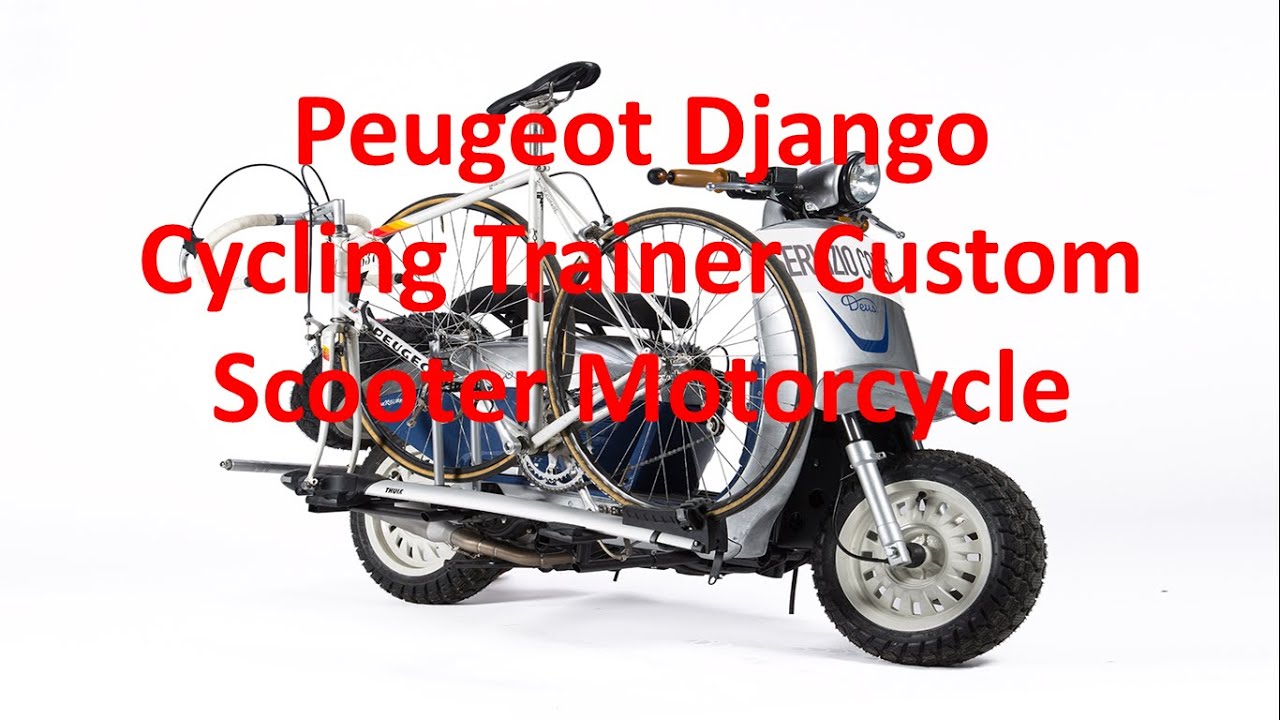 Peugeot Django Cycling Trainer Custom Scooter Motorcycle - YouTube