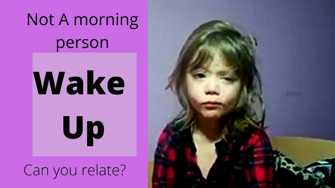 How to WAKE UP my daughter/ grumpy girl/ Not a morning person - YouTube