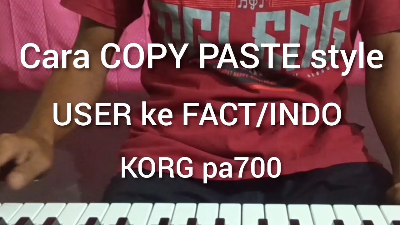 KORG pa700 Cara copy paste style dari user ke factory/indo tutorial - YouTube