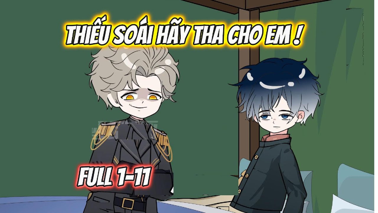 Thiếu Soái Hãy Tha Cho Em ! Full 1-11 - YouTube