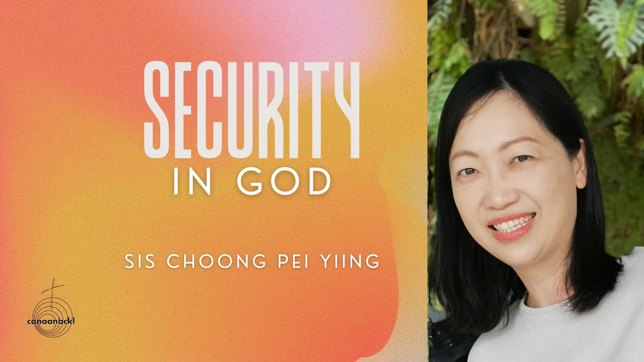 Security In God by Sis Chong Pei Yiing | Sunday Service - YouTube
