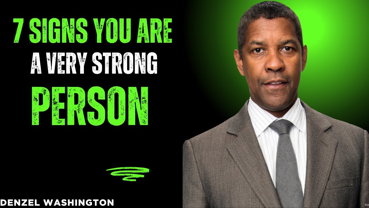 7 signs you are a very strong person |DENZEL WASHINGTON MOTIVATIONAL ...