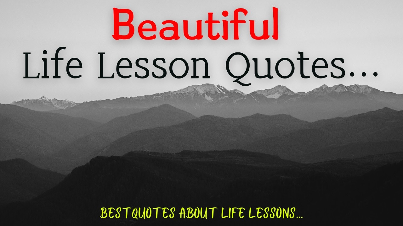Beautiful Life Lesson Quotes With Audio... | Quotes About Life Lessons ...