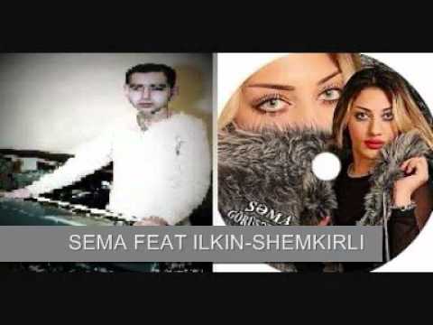 ILKIN-SHEMKIRLI FEAT SEMA - UNUDULMUSHAM.wmv