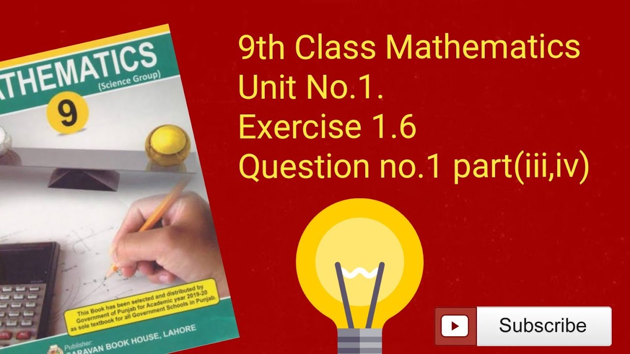 9th Class Mathematics.Unit No.1.Ex#1.6 Question no.1 part iii,iv. - YouTube
