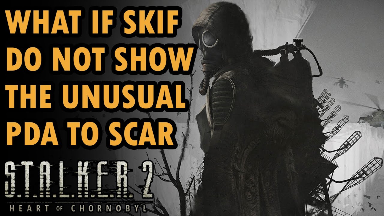 What If Skif Do Not Show The Unusual PDA To Scar? | Stalker 2 Heart Of Chronobyl - YouTube