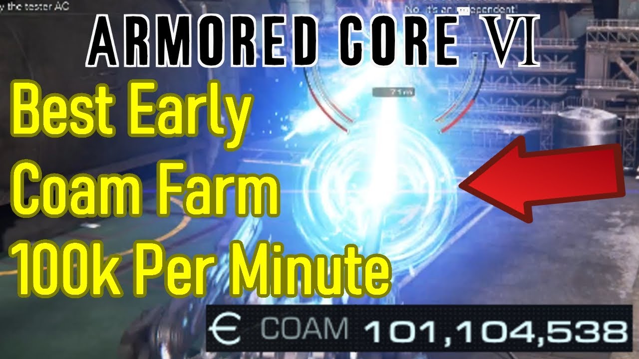 Best Coam Farm Early Game, 100k per minute, Armored Core 6 money farm ...