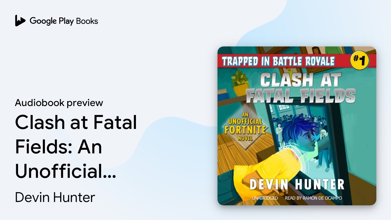 Clash at Fatal Fields: An Unofficial Fortnite… by Devin Hunter ...