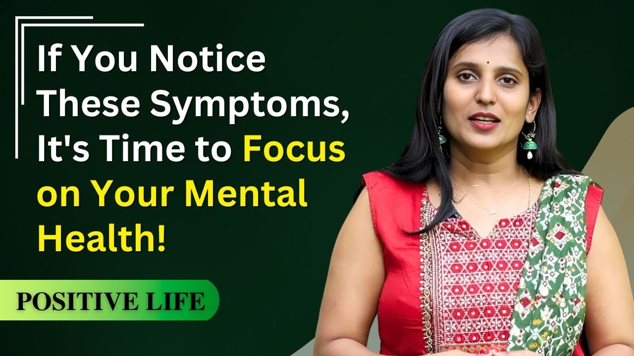 If You Notice These Symptoms, It's Time to Focus on Your Mental Health ...