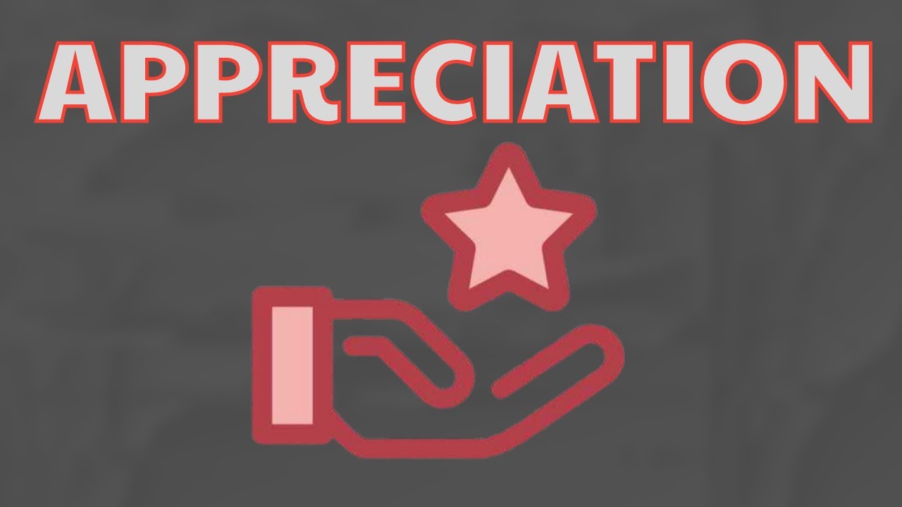 What Does APPRECIATION Means || Meanings And Definitions With Example ...
