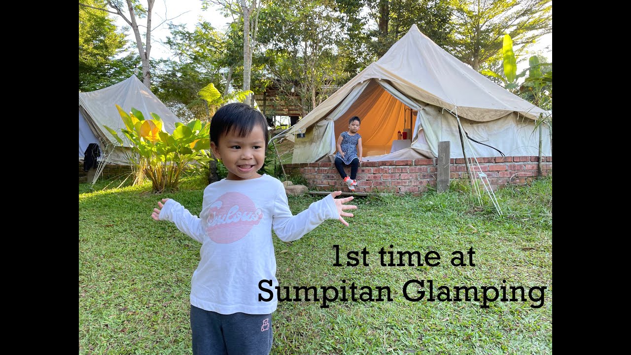 1st time at Sumpitan Glamping - YouTube