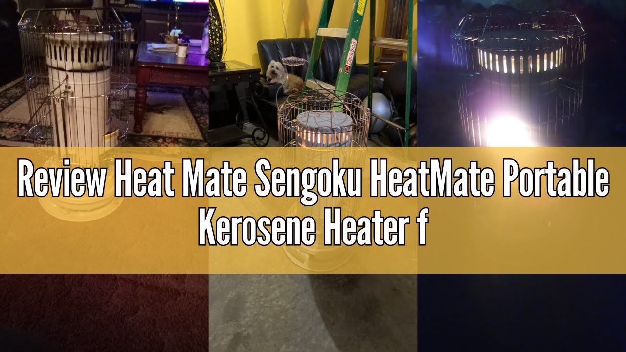 Review Heat Mate Sengoku HeatMate Portable Kerosene Heater for 1000 sq ...