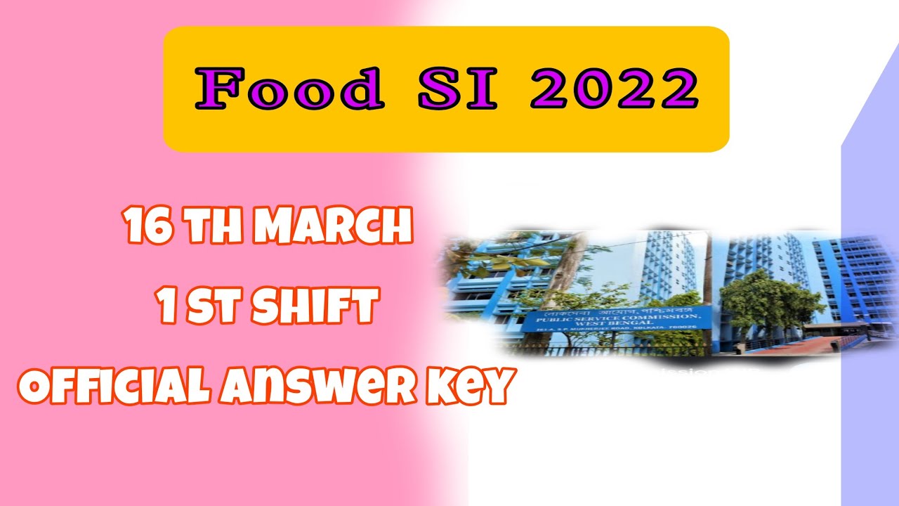 Food SI Exam( 2022) । Official Answer key । WBPSC । Session - I Food SI ...