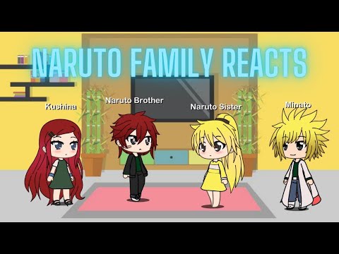 Naruto s Family React To Naruto Uzumaki || Neglected Au || Gacha Reaction Video || (1/2)