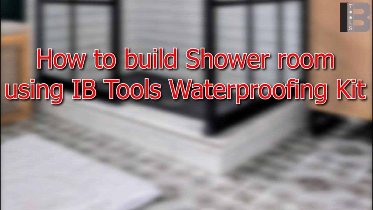 How to build a Shower room using an IB Tools Waterproofing Kit? - YouTube