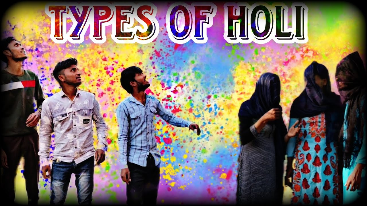 TYPES OF HOLI | HARRY VLOGS 2005 | - YouTube