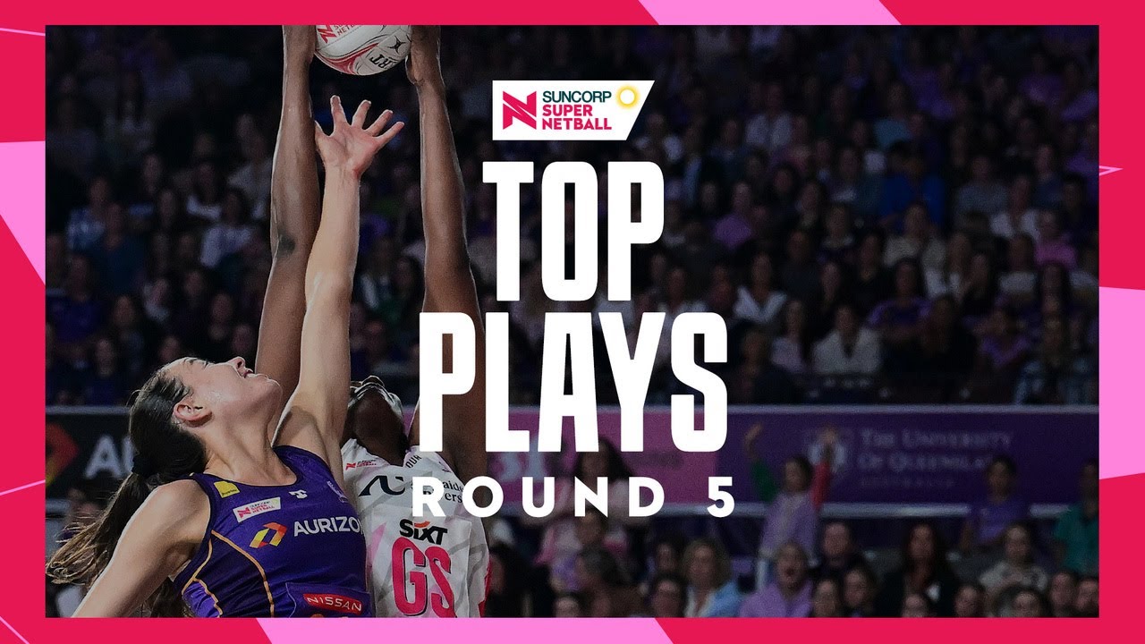 Top Plays - Round 5 | Suncorp Super Netball 2025 - YouTube