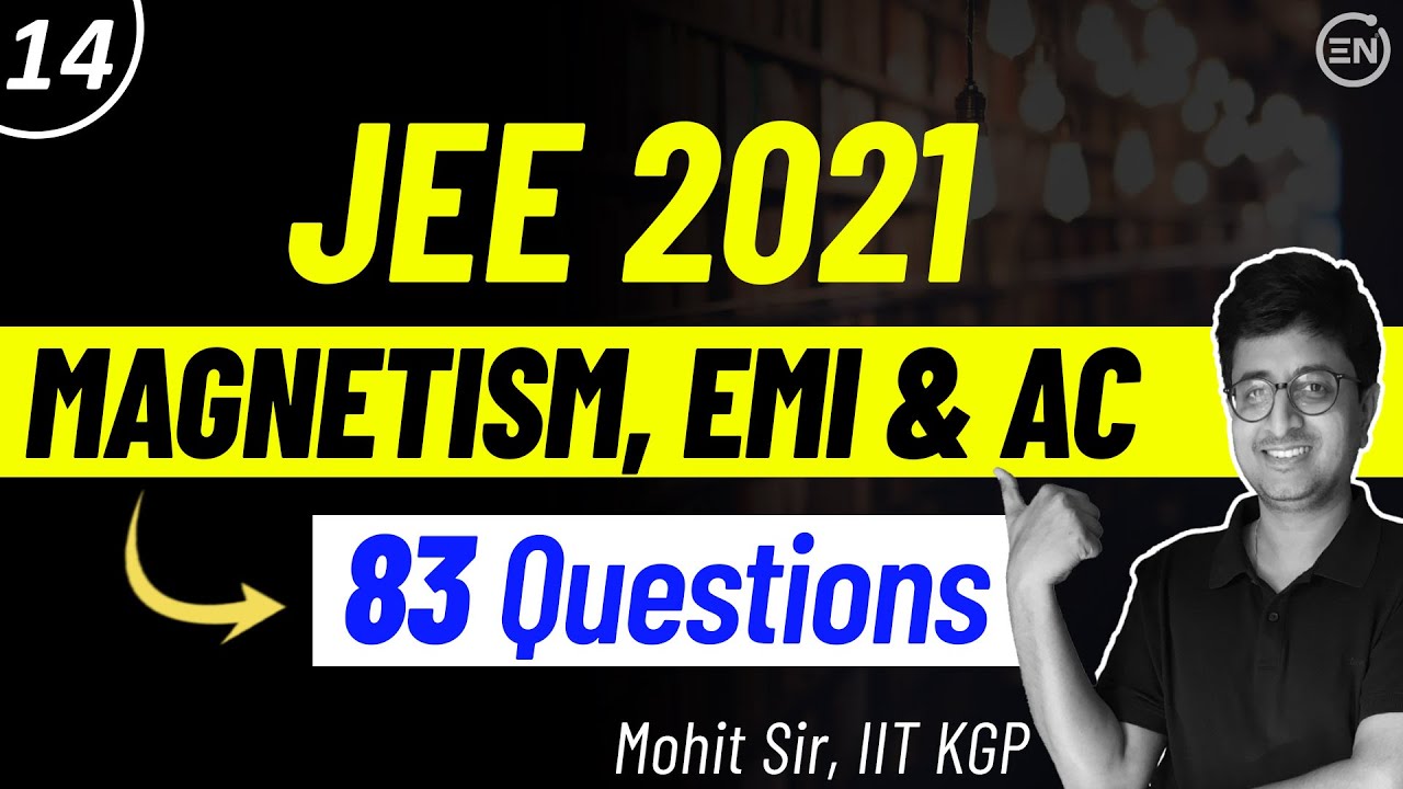JEE 2021 Solution Series | Magnetism EMI AC | JEE Physics - YouTube