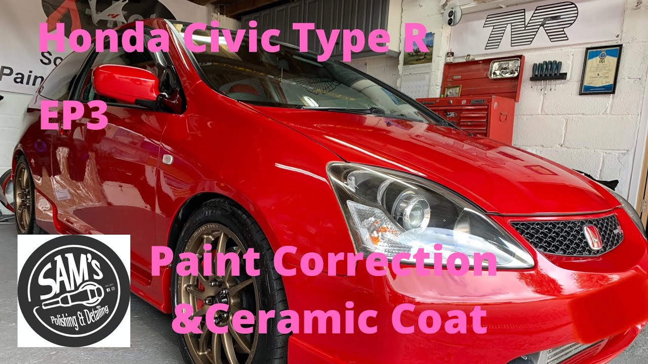 Honda Civic Type R EP3 | Paint Correction & Ceramic Coating - YouTube