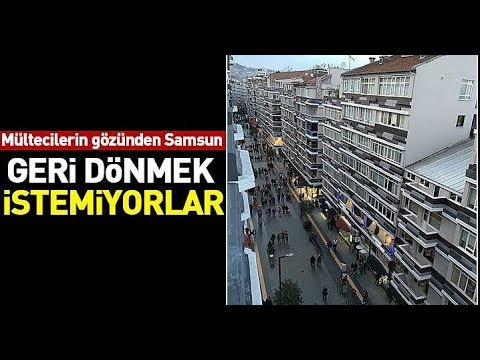 Mültecilerin gözünden Samsun