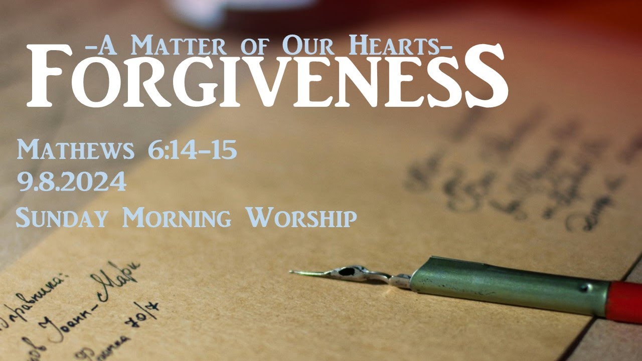 Forgiveness | Sunday Morning Worship | 9/8/82024 - YouTube