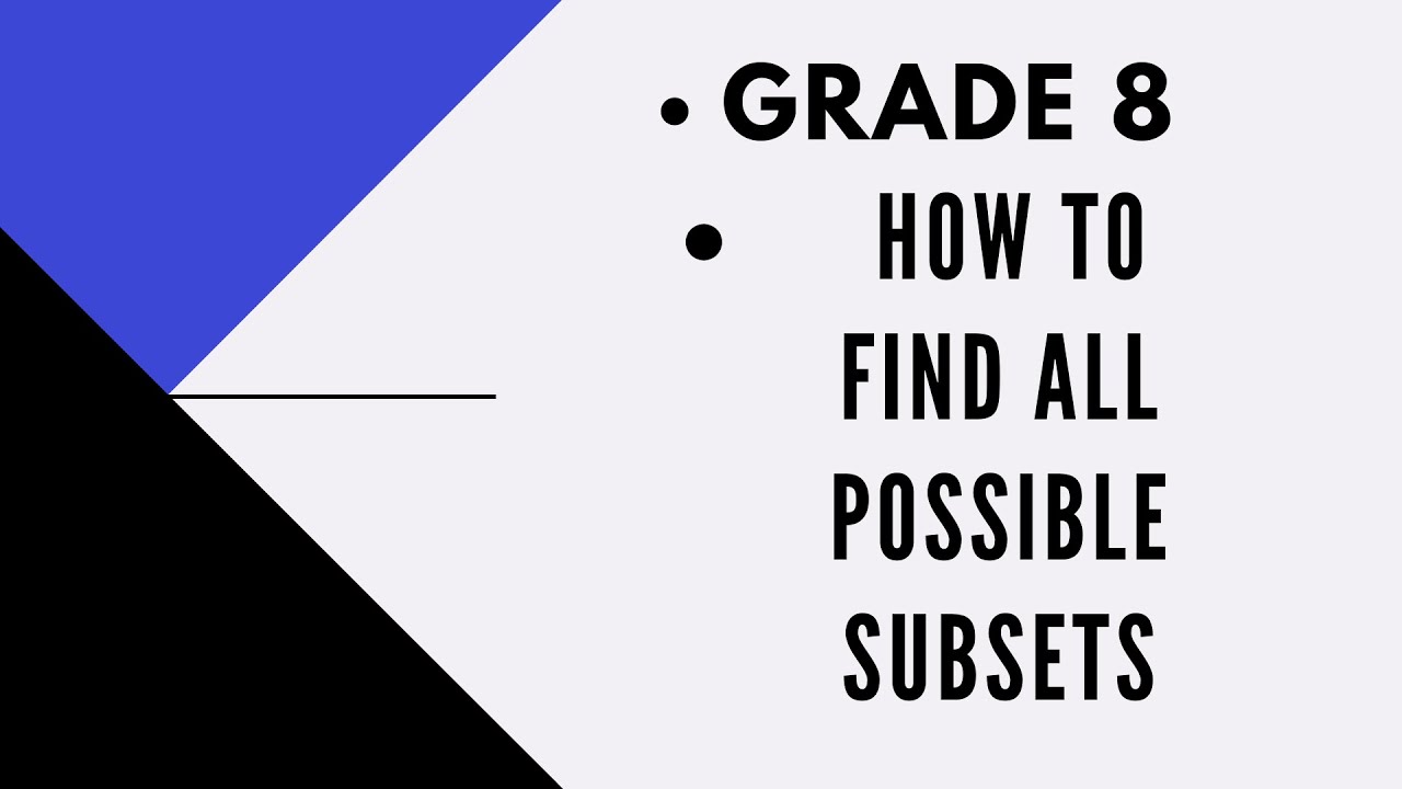 Grade 8 | How to find all possible subsets | ExE # 1.1 - YouTube