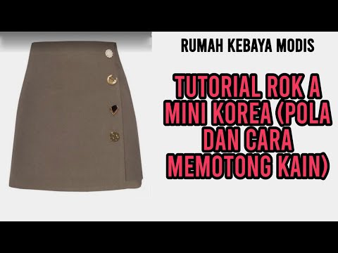 Tutorial Pola Rok A Mini Korea (Pola dan Cara Memotong Kain)