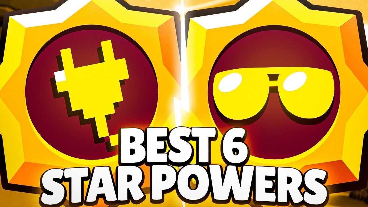 THE BEST 6 STAR POWERS IN BRAWL STARS - YouTube