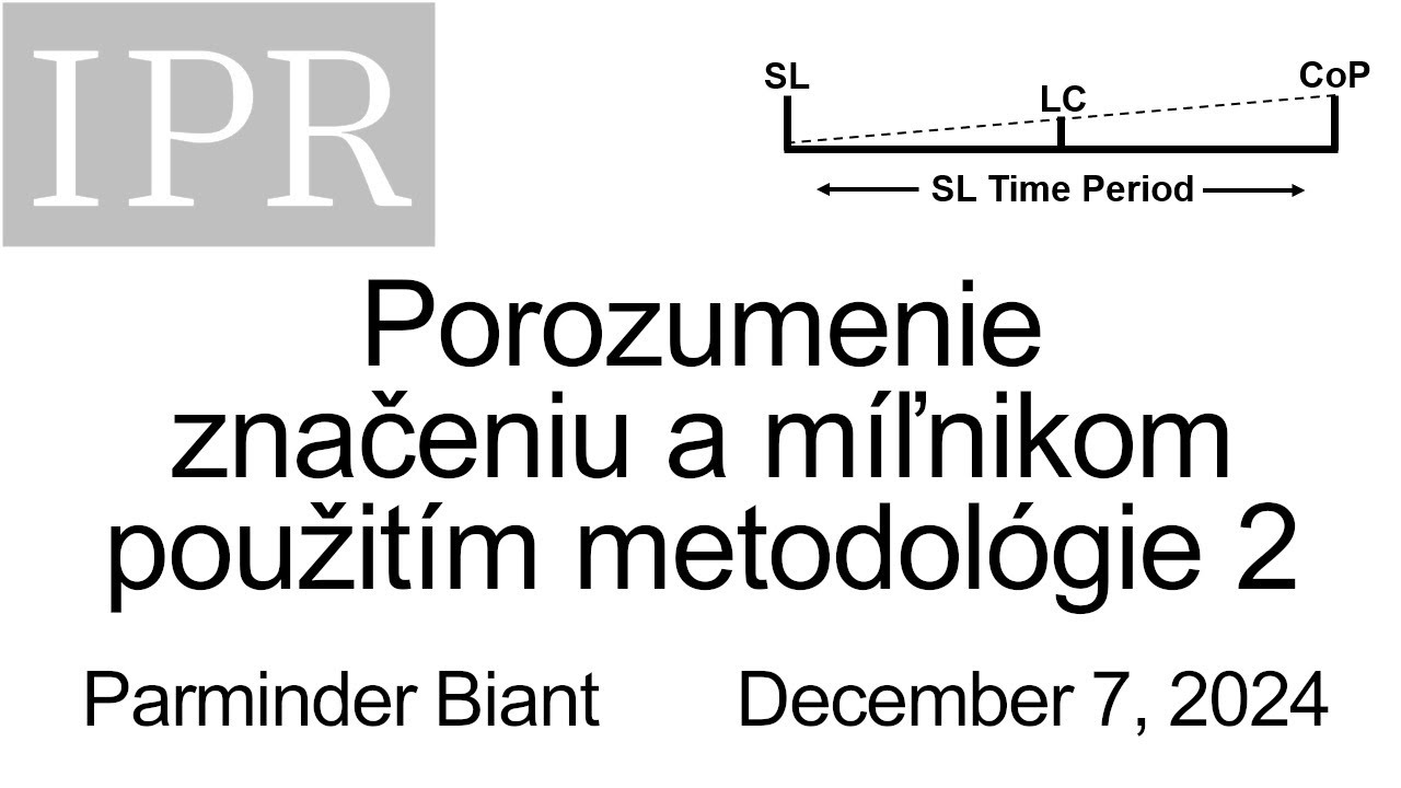 2. Porozumenie značeniu a míľnikom použitím metodológie - 2. časť ...