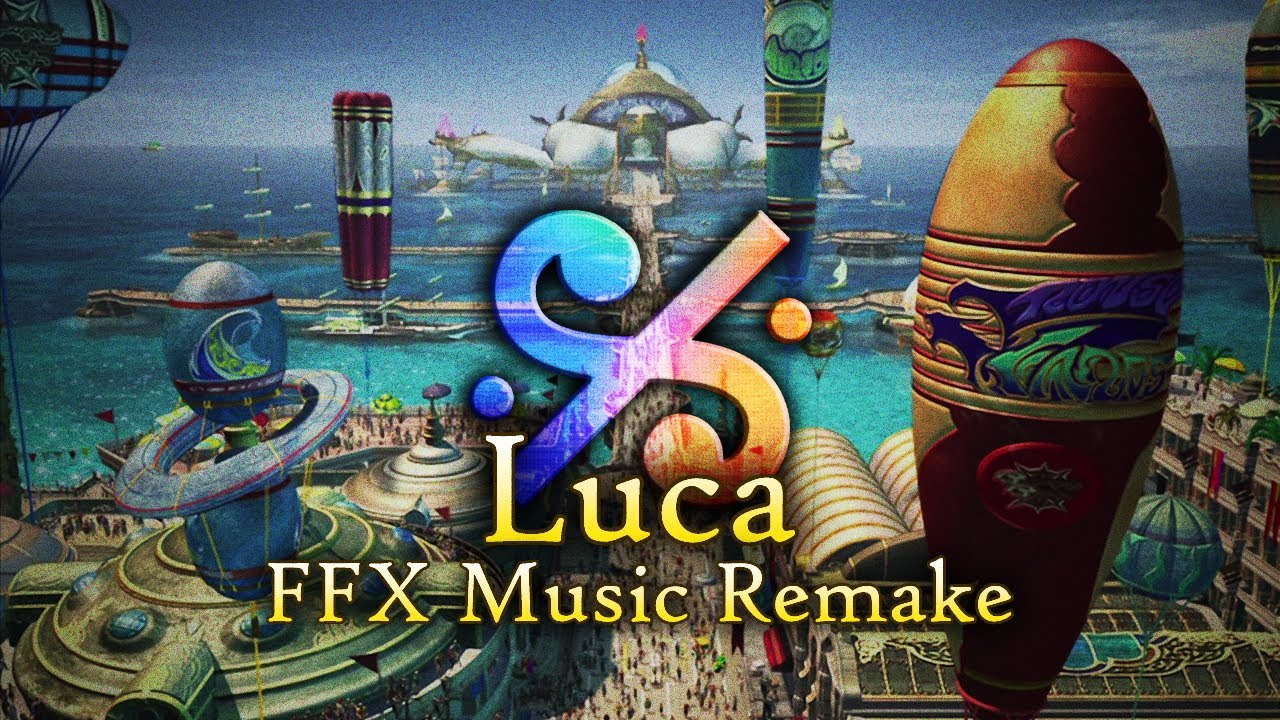 Luca - Final Fantasy X Remix - YouTube