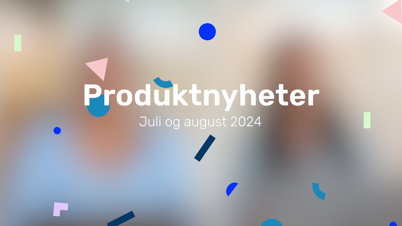 Produktnyheter fra Tripletex – juli og august 2024 - YouTube