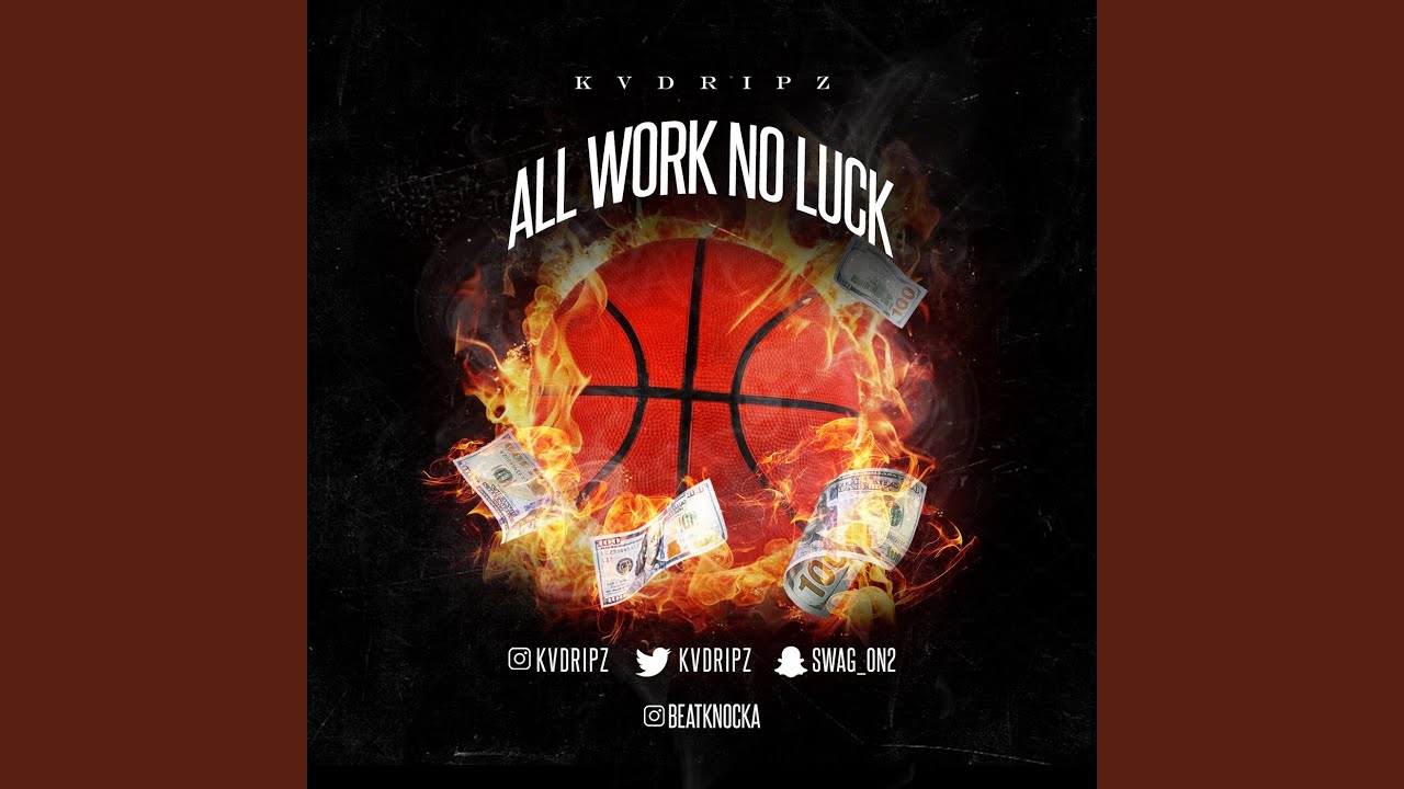 All Work No Luck - YouTube