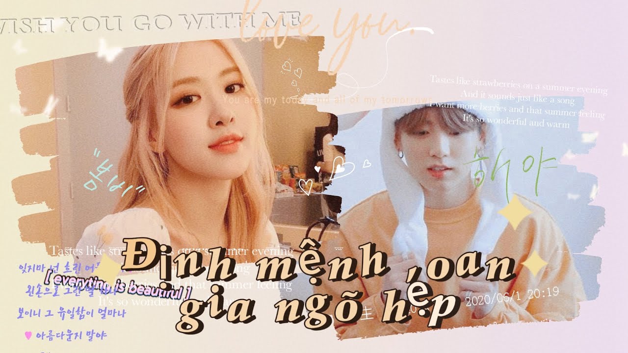 Định mệnh ,oan gia ngõ hẹp - tập 1 | RoséKook - film | • Tiểu Quất •rk ...