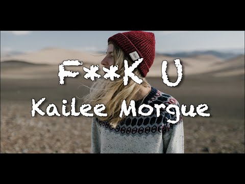 Kailee Morgue - F**K U (Lyrics) - YouTube