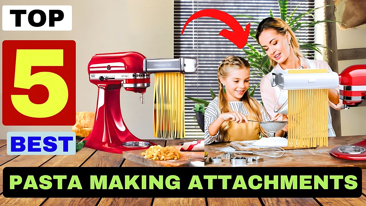 The 5 Best Pasta Making Attachments Of 2024 (Review) - YouTube
