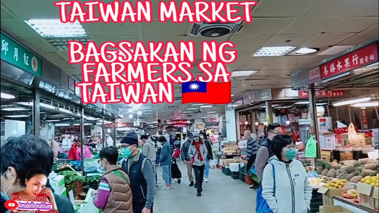 Market Taipei/Bagsakan ng galing sa mga farm or samahan ng mga farmers ...