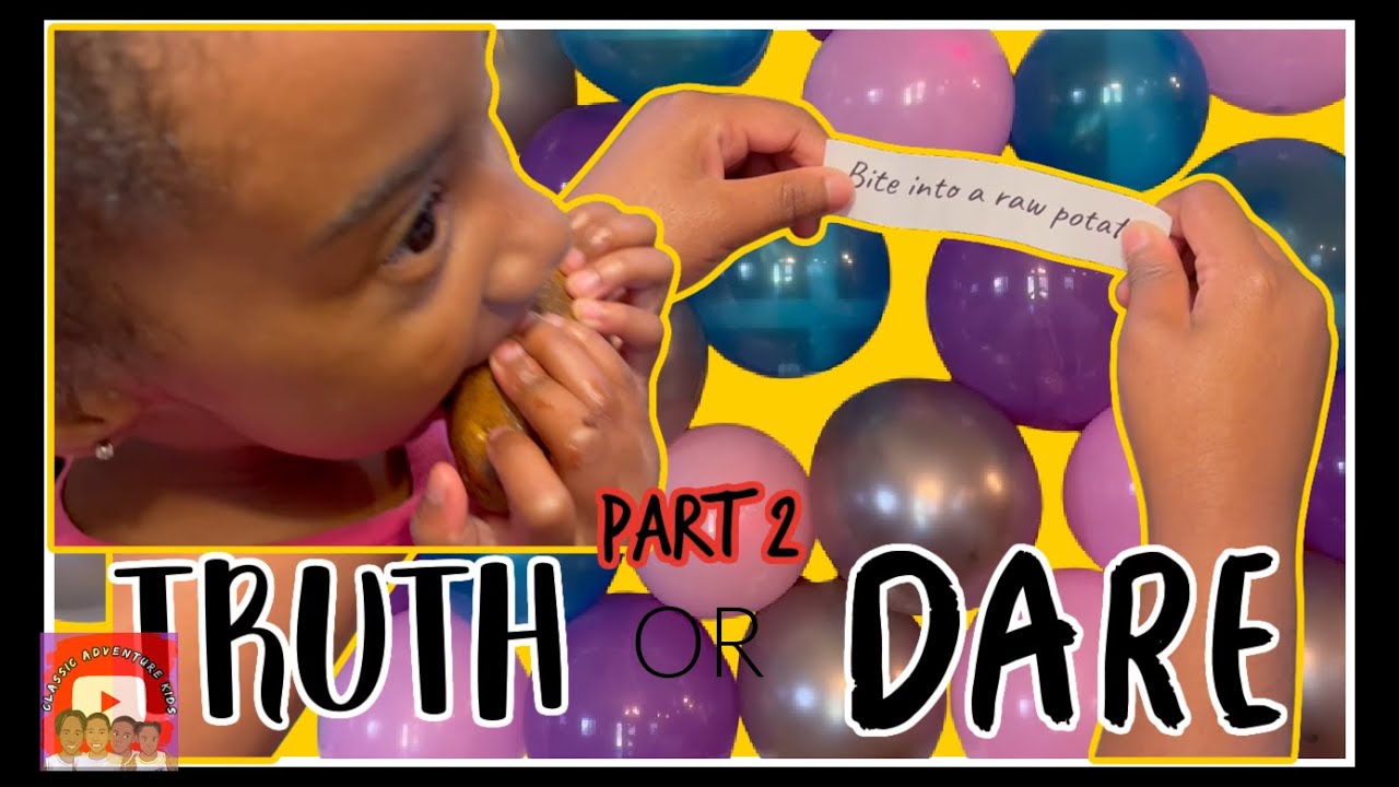 Truth Or Dare | Pop The Right Color Balloon and Get a Truth Or A Dare ...