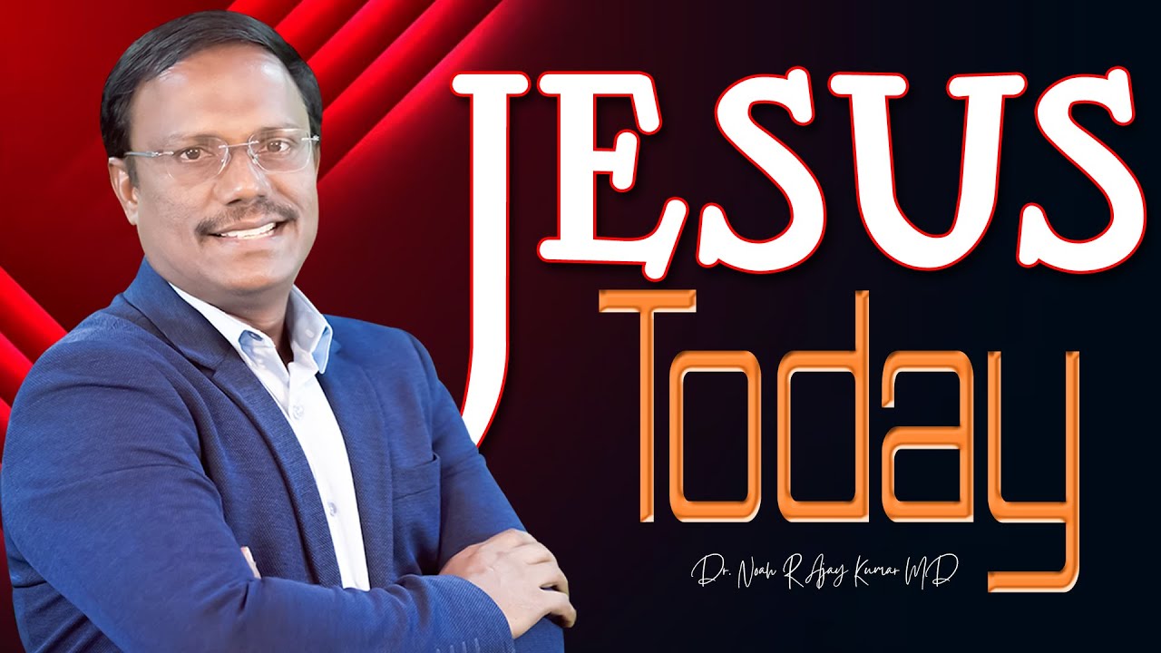 Jesus Today | 22 July 2025 | Dr. Noah - YouTube