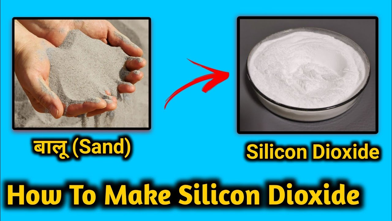 How to Make Silicon Dioxide (Si02) In Sand बालू से सिलिकॉन डाइऑक्साइड ...