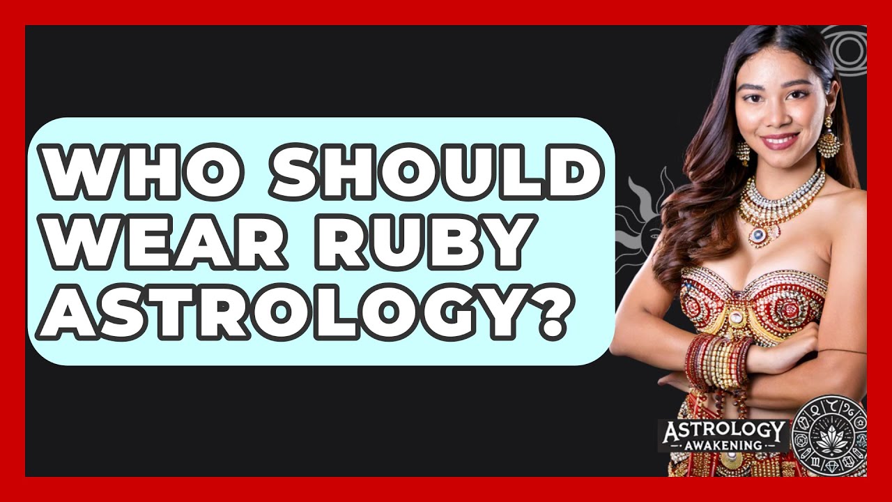 Who Should Wear Ruby Astrology? - Astrology Awakening - YouTube