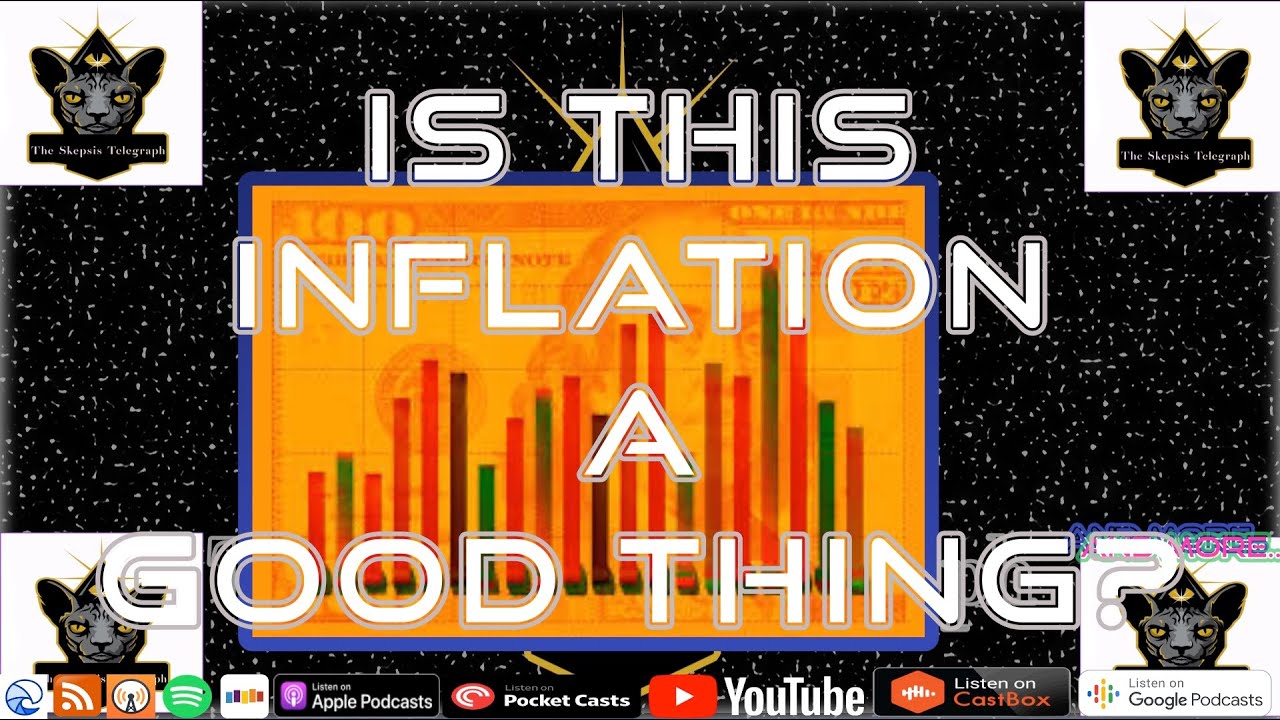 Is this Inflation a Good Thing? - YouTube