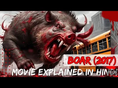 Boar 2017 Movie Explained in Hindi Urdu Summarized Giant Boar ...