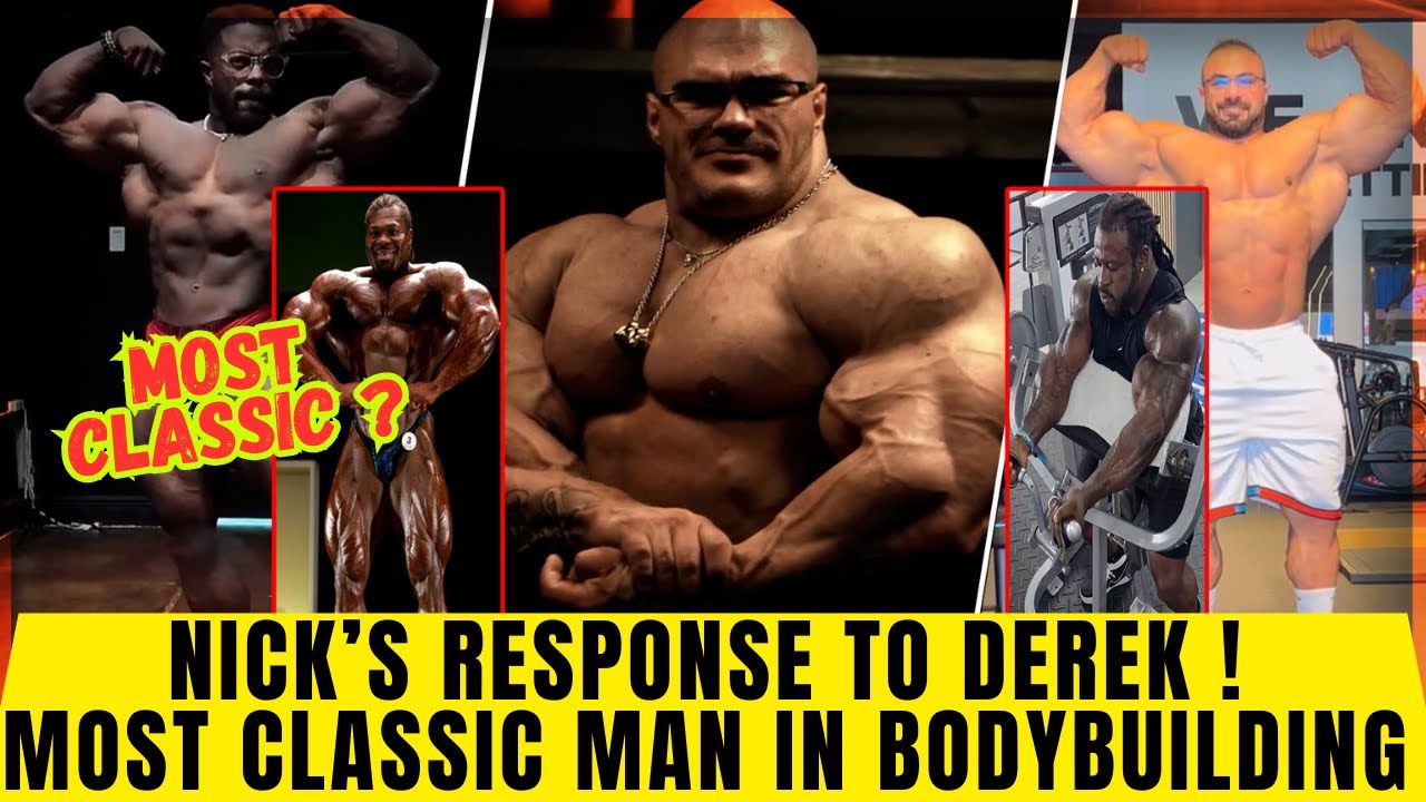 Nick fires back at Derek + Most Classic Bodybuilder + Can Bonac be top6 ...