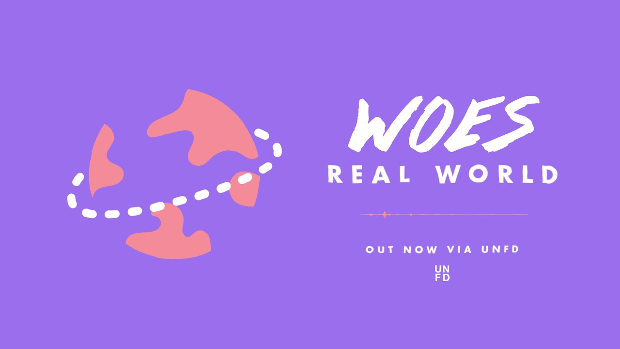 Woes - Real World - YouTube