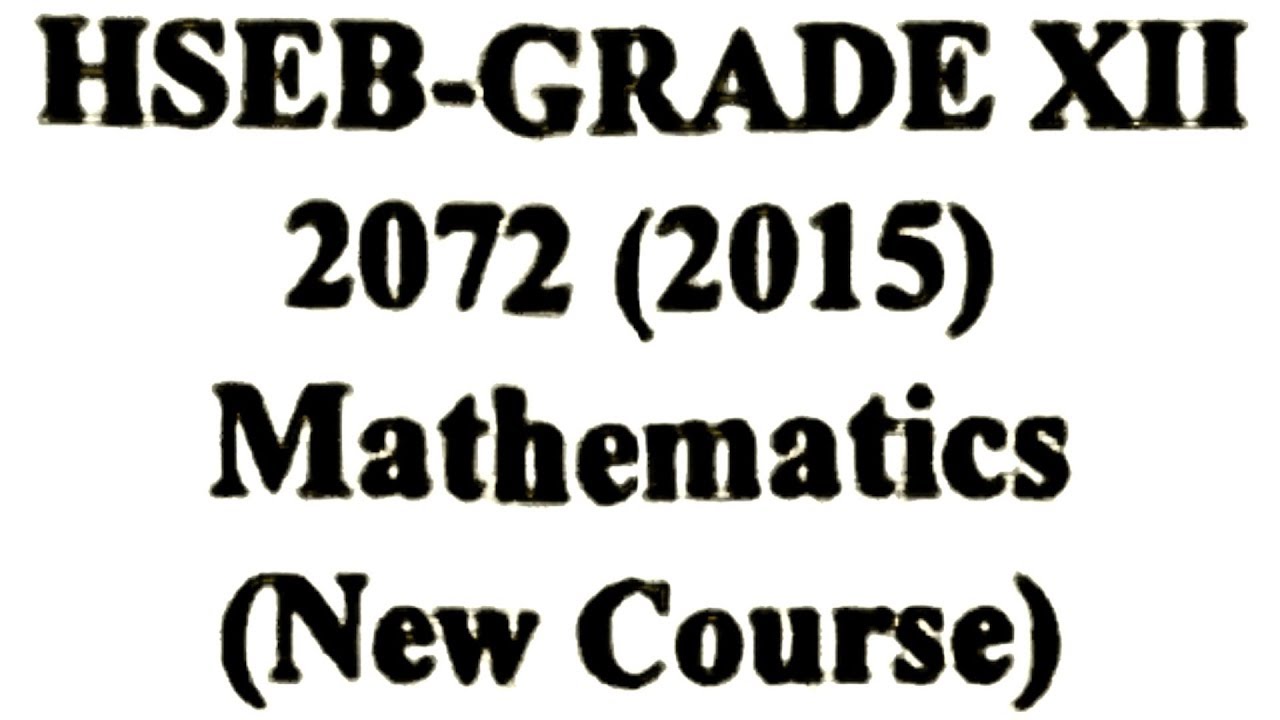 NEB(HSEB) questions paper 2074 by maths nepal,class 12 mathematics ...