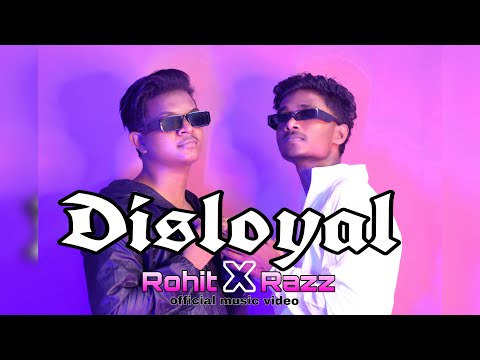 Dissloyal - Rohit & Official RaZZ || Rap song 2024#lailunga #rapmusic #viralshorts #trending ...