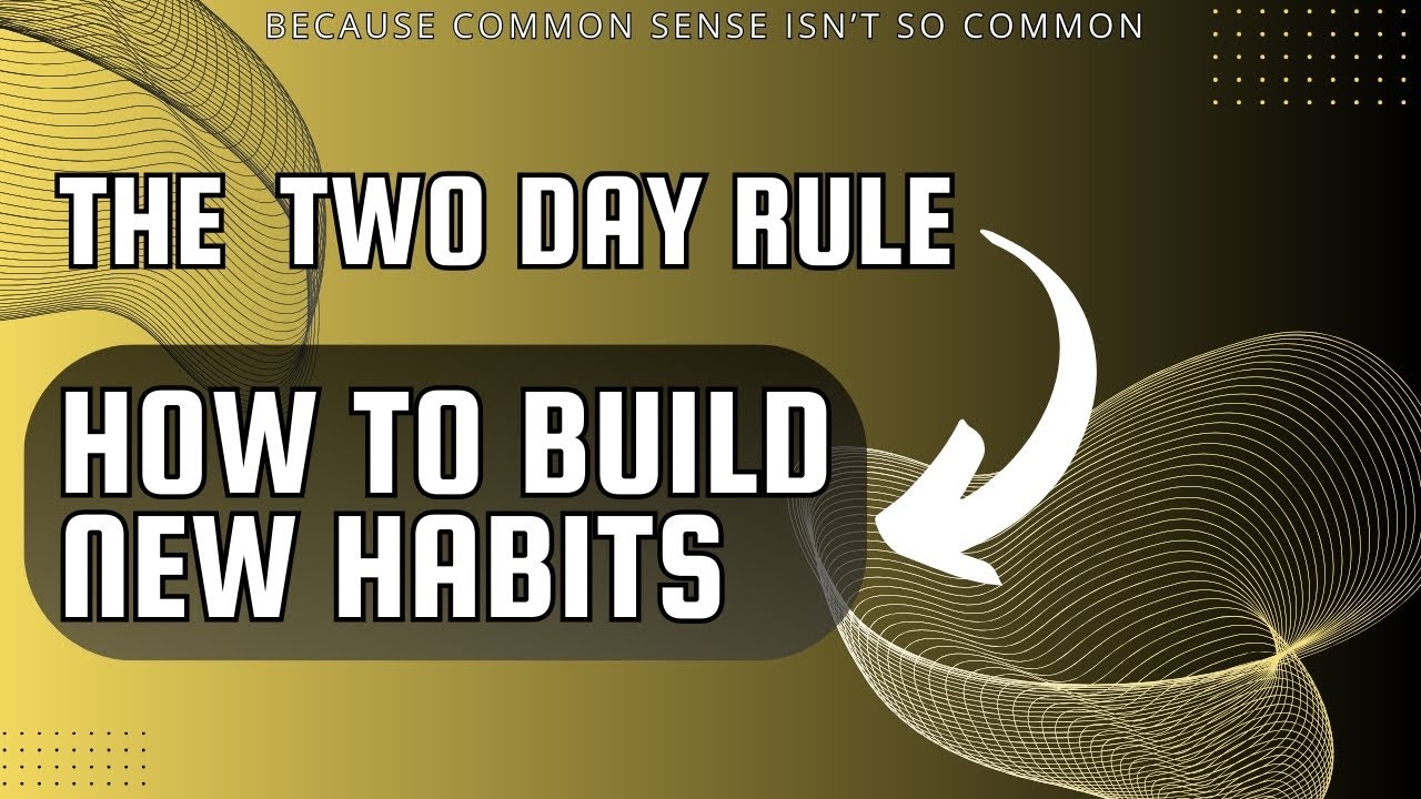 Two Day Rule | How to maintain your habits | Tommensense #habbits its # ...
