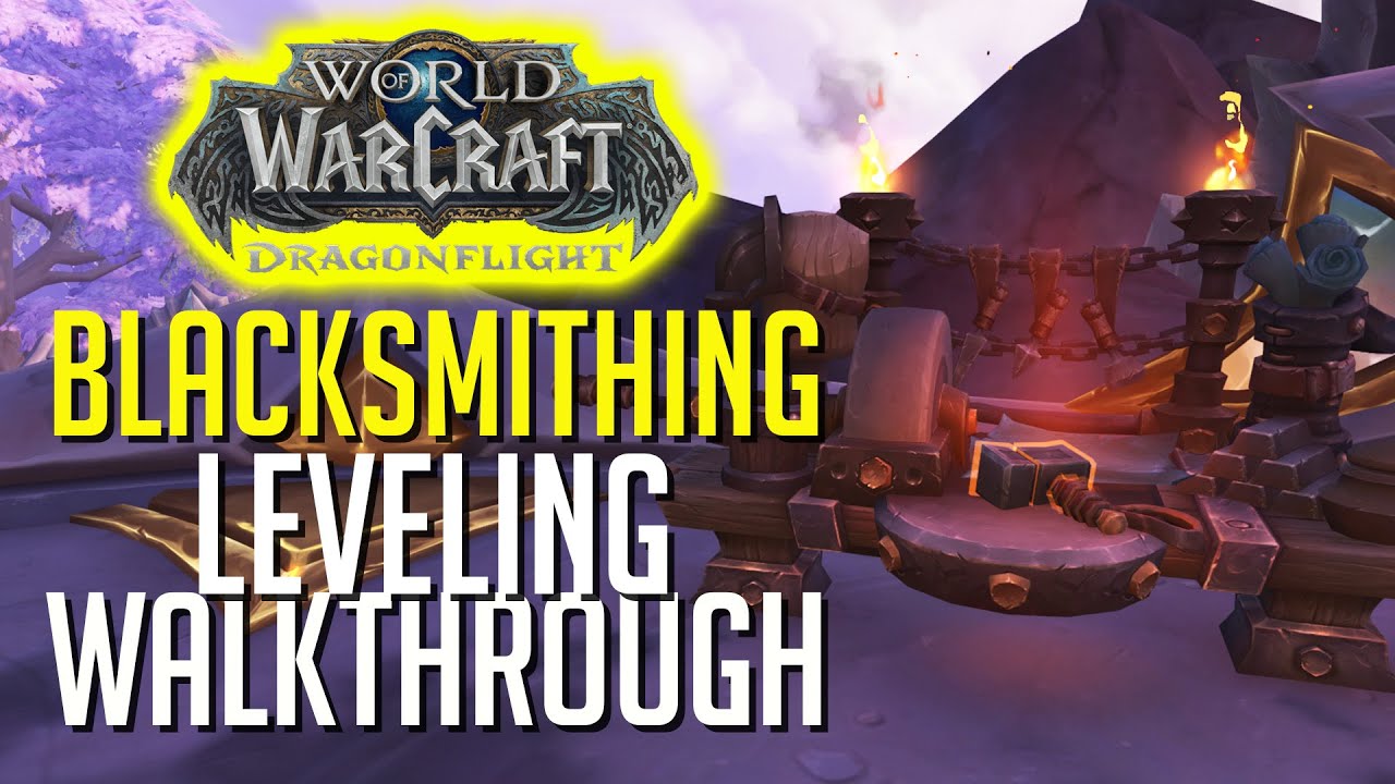 Dragonflight Blacksmithing Leveling Walkthrough - YouTube