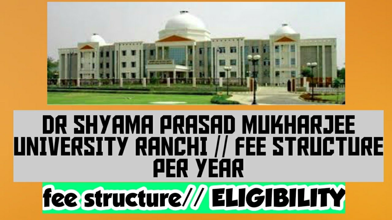 Dr. shayama Prasad Mukherjee University ranchi // fee structure ...