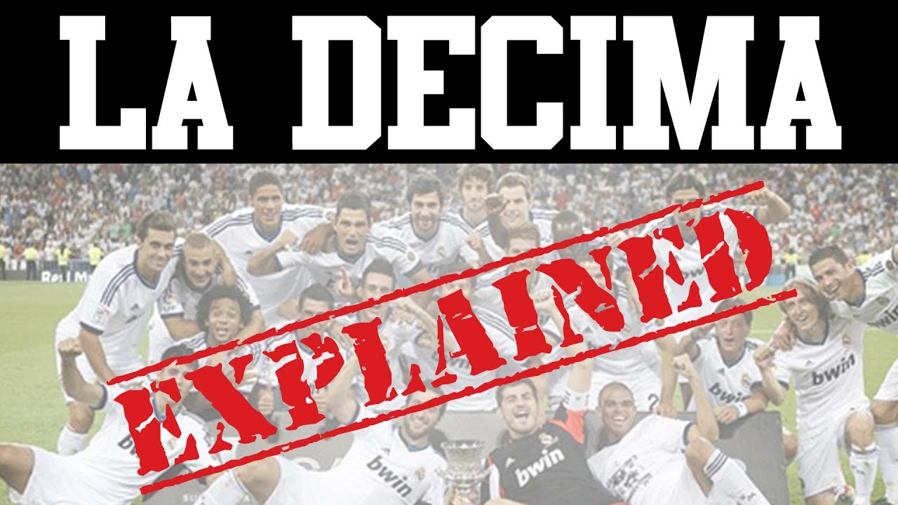 Champion League Final 2014: Real Madrid's La Decima Explained | SPORT ...